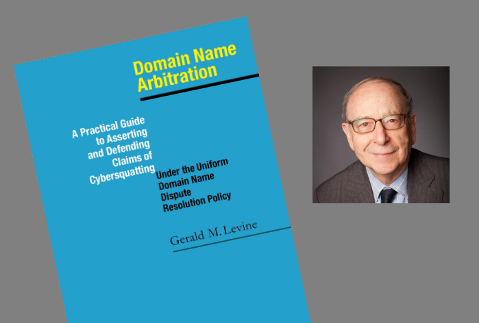 Lawyer Gerald M. Levine Writes The Definitive Book on UDRP's
